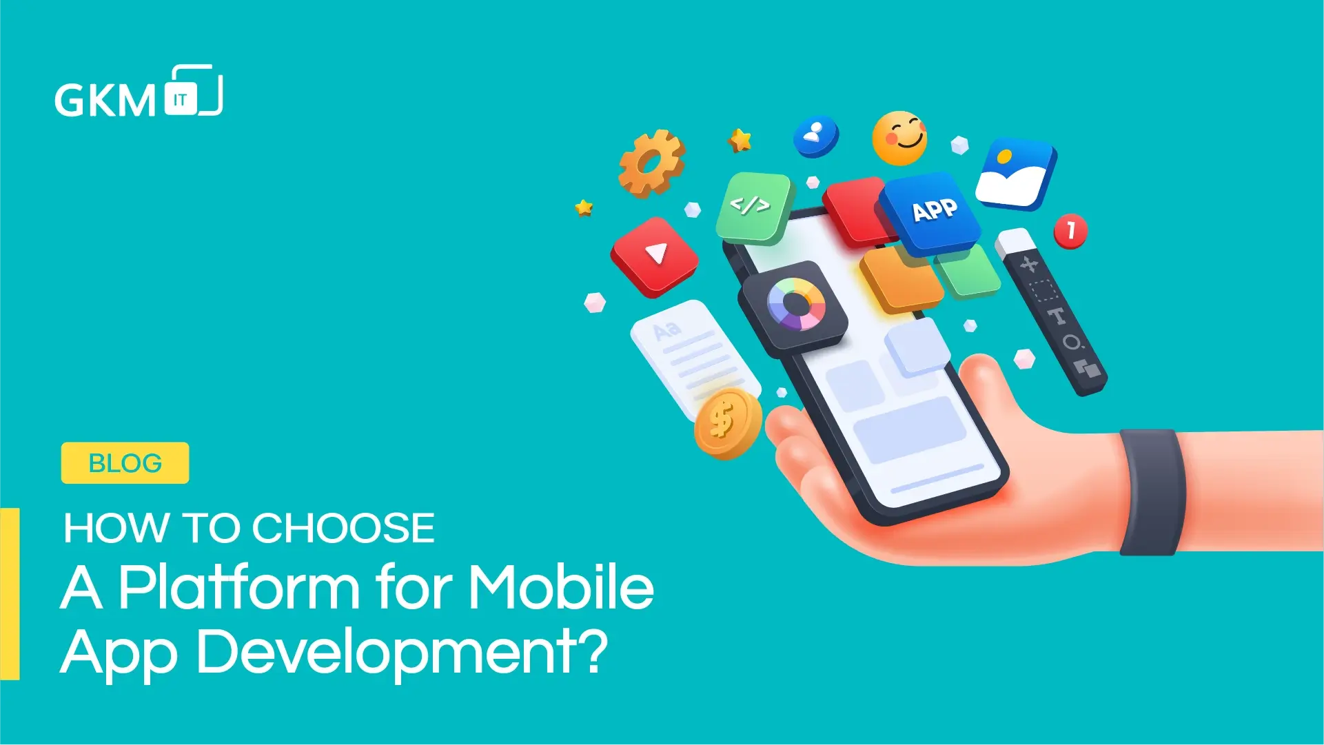 How to Choose a Platform for Mobile App Development ? - GKMIT